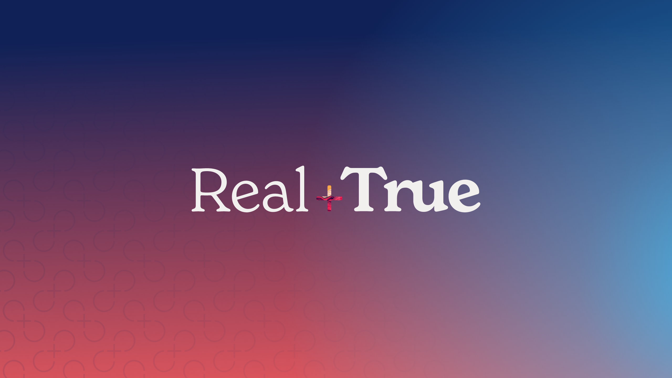 What is Real + True? - Real+True