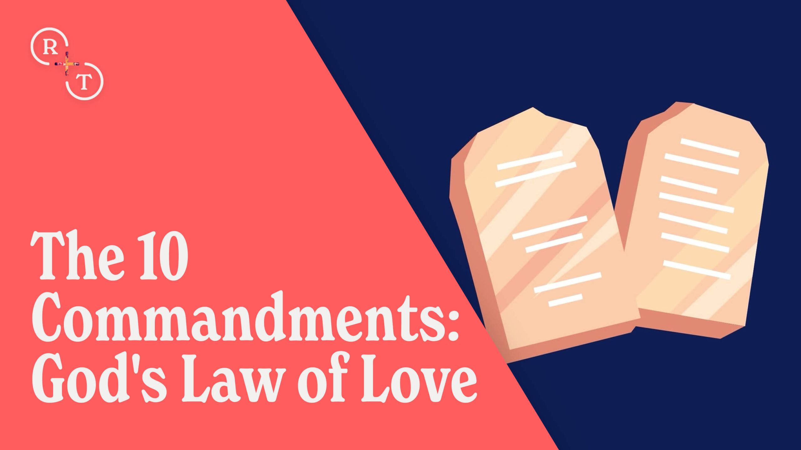 The Ten Commandments: God's Law of Love - Real+True